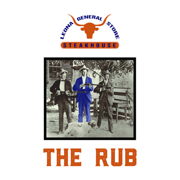 THE RUB – LEONA GENERAL STORE